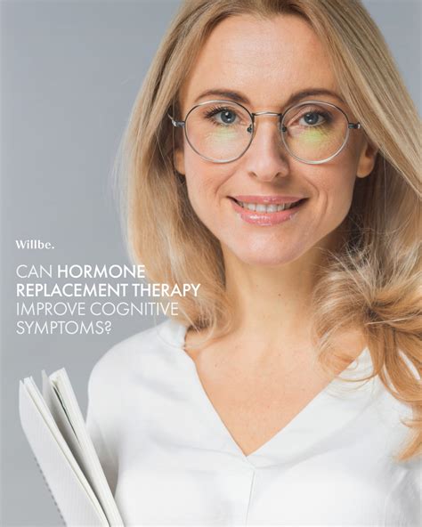 Willbe Can Hrt Improve Cognitive Symptoms Hormone Replacement Therapy Hrt Is A Significant