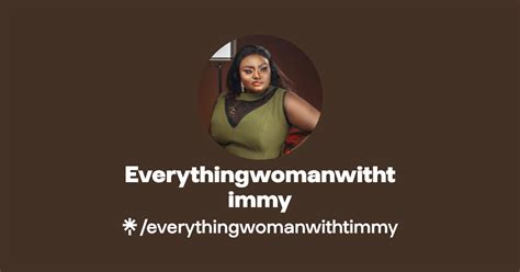 Everythingwomanwithtimmy Facebook Tiktok Linktree
