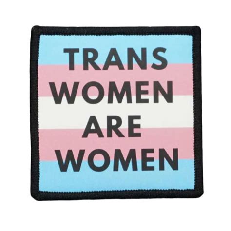 Trans Women Are Women Velcro Patch Lgbqt Gender Meme Velcro Patch