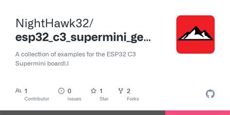 github nighthawk32 esp32 c3 supermini getting started a collection of examples for the esp32