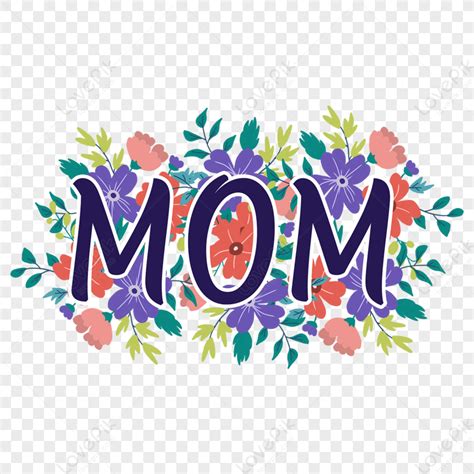 꽃 어머니의 날 식물 레터링 타이포그래피 일러스트 아트꽃들장식 예술 Png 일러스트 무료 다운로드 Lovepik
