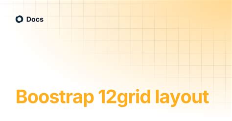 Boostrap 12grid Layout Docs