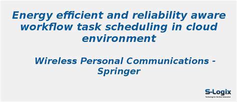 Energy Efficient Reliability Workflow Cloudsim Projects S Logix