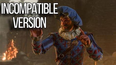 baldur s gate 3 how to fix the error incompatible version