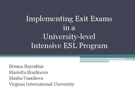 Implementing Exit Exams In A Universitylevel Intensive ESL