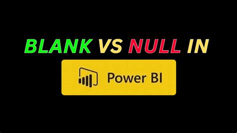 Blank Vs Null In Power Bi Whats The Real Difference