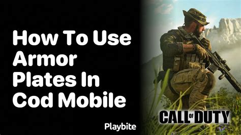 How To Use Armor Plates In Cod Mobile A Quick Guide Playbite