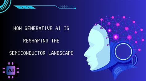 Beyond Data Centers How Generative Ai Is Reshaping The Entire Semiconductor Landscape