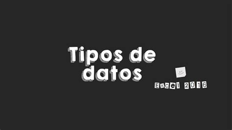 ¿cuáles Son Los Tipos De Datos Que Se Utilizan En Excel