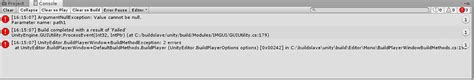 Build Completed With A Result Of Failed UnityEngine GUIUtility ProcessEvent Int IntPtr