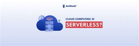 Antstack On Linkedin Is All Cloud Computing Serverless Antstack