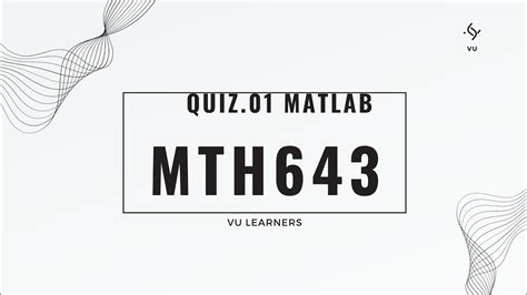 Mth643 Matlab Quiz 1matlab Mth643 Quiz 1 Spring 2024 Youtube