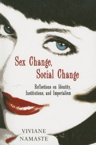 Amazon Com Sex Change Social Change Reflections On Identity Institutions And Imperialism