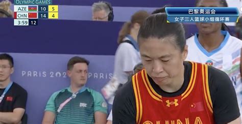 奥运三人篮球：中国女篮遭阿塞拜疆加时绝杀被逆转 王丽丽7分4篮板腾讯新闻