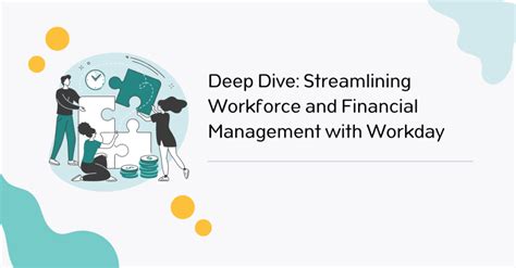 deep dive streamlining workforce and financial management with workday