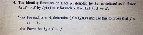 Solved The Identity Function On A Set S Denoted By I S Is Chegg