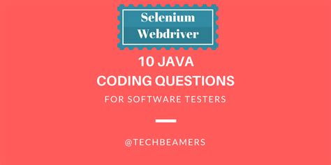 15 Java Coding Questions For Testers Techbeamers
