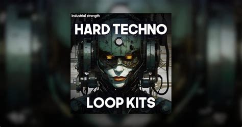 Hard Techno Loop Kits Sample Pack By Industrial Strength Hard Techno Loop Kits Sample Pack By Industrial Strength