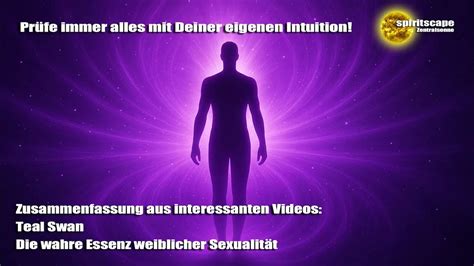 Teal Swan Die Wahre Essenz Weiblicher Sexualität Zusammenfassung