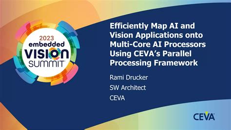 “efficiently Map Ai And Vision Applications Onto Multi Core Ai Processors Using Cevas Parallel