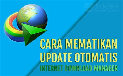Cara Mematikan Update IDM Secara Permanen Di Komputer Info Menarik
