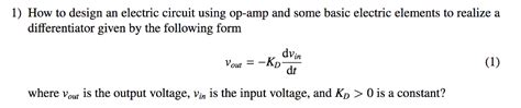 Solved How To Design An Electric Circuit Using Op And Chegg Com