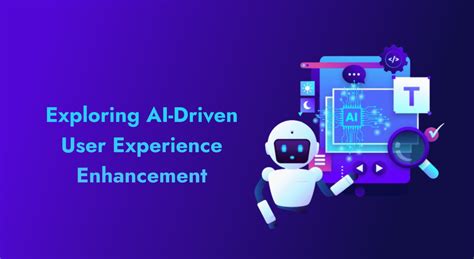 Exploring Ai Driven User Experience Enhancement