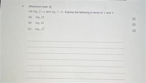 Solved Maximum Mark Let Log A And Log B Express Chegg Com