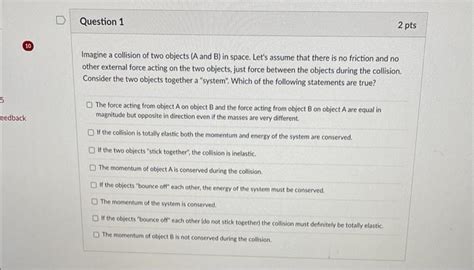 Solved Imagine A Collision Of Two Objects A And B In Chegg Com