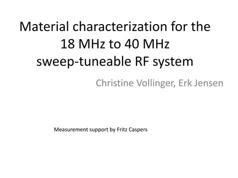 Ppt Material Characterization For The 18 Mhz To 40 Mhz Sweep Tuneable Rf System Powerpoint