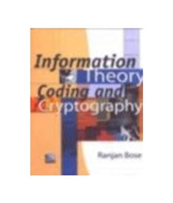 Information Theory Coding And Cryptography Ranjan Bose Amazon In Books