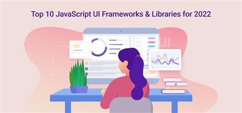 Top 10 Javascript Ui Frameworks And Libraries For 2022 Hackernoon