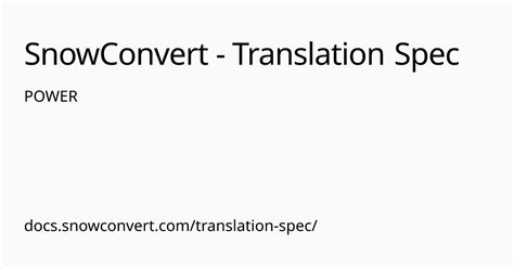 Power Snowconvert Translation Spec