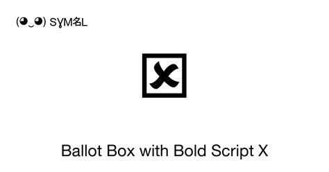 Ballot Box With Bold Script X Symbol Meaning Copy And Paste Unicode