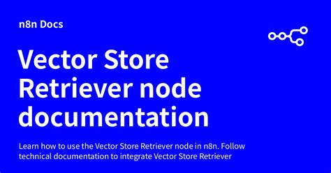 Vector Store Retriever Node Documentation N8n Docs