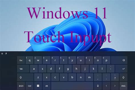 windows 11 touch input how to use touch screen and keyboard minitool