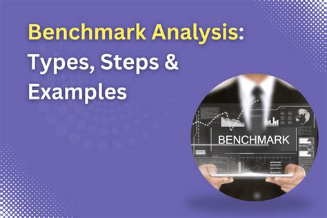 Benchmark Analysis Types Steps And 3 Examples