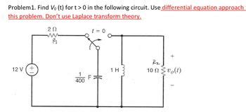 Answered Problem 1 Find Vo T For T 0 In The Following Circuit Use Differential Equation