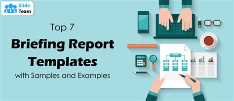 Top 7 Briefing Report Templates With Samples And Example