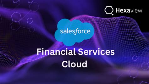 Why Are Fintech Firms Fond Of Salesforce Financial Services Cloud