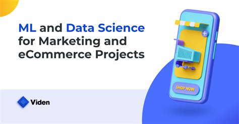 Ml And Data Science For Marketing And Ecommerce Projects Viden