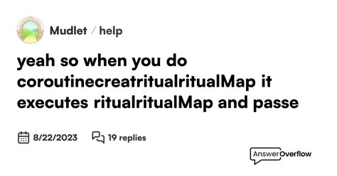 Yeah So When You Do `coroutinecreatritualritualmap` It Executes