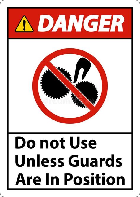 Danger Do Not Use Unless Guards Are In Position Sign Stock Vector Illustration Of Hand