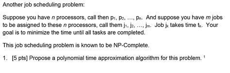 Solved Another Job Scheduling Problem Suppose You Have N