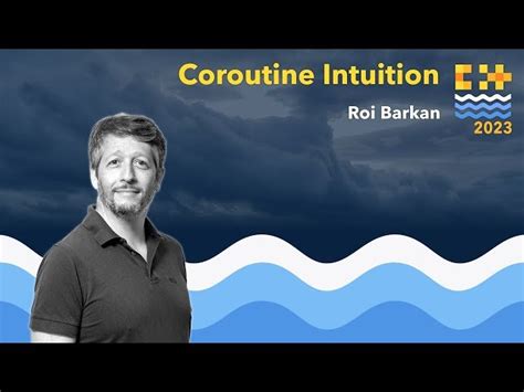 Free Video Coroutine Intuition In C Lecture From Cpponsea Class Central