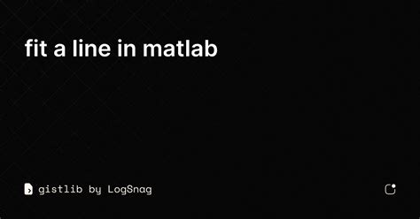Gistlib Fit A Line In Matlab