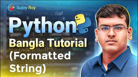 Formatted String In Python Python Bangla Tutorial Lecture 07 Youtube