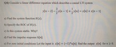 Solved Q4 Consider A Linear Difference Equation Which