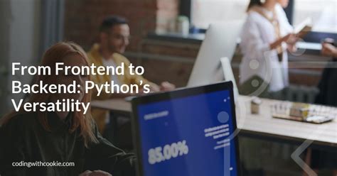 From Frontend To Backend Pythons Versatility