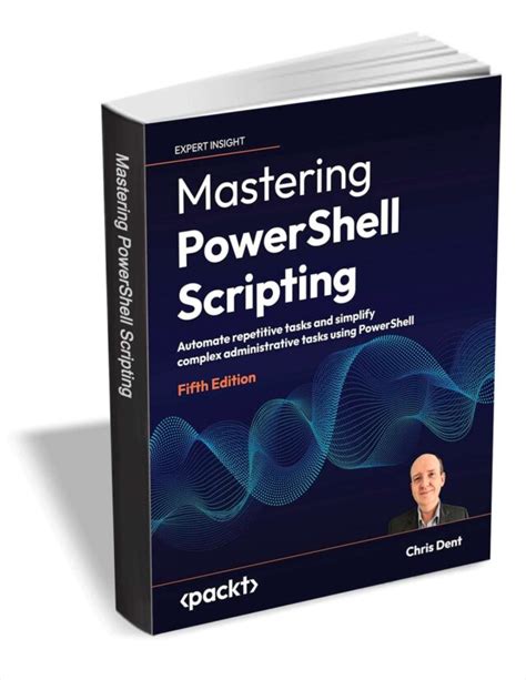 Save 3599 Get Mastering Powershell Scripting Fifth Edition For Free